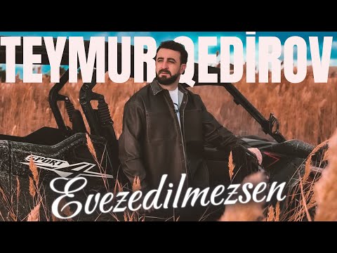 Teymur Qedirov - Evezedilmezsen 2024 ( Official Music Video )