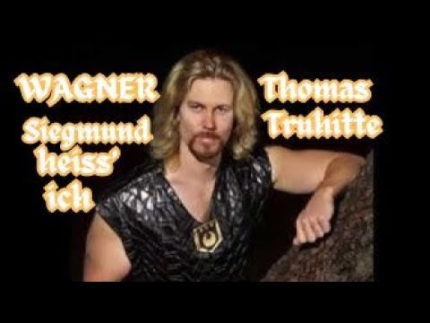 WAGNER - Thomas Truhitte - Siegmund heiss' ich (w/Jeannine Altmeyer ...