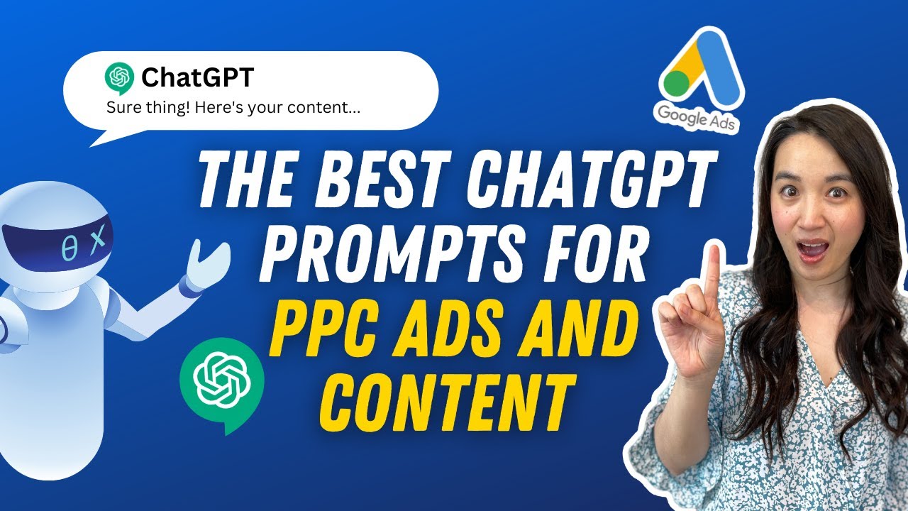 ChatGPT Prompts for Google Ads Copywriting and Content - YouTube