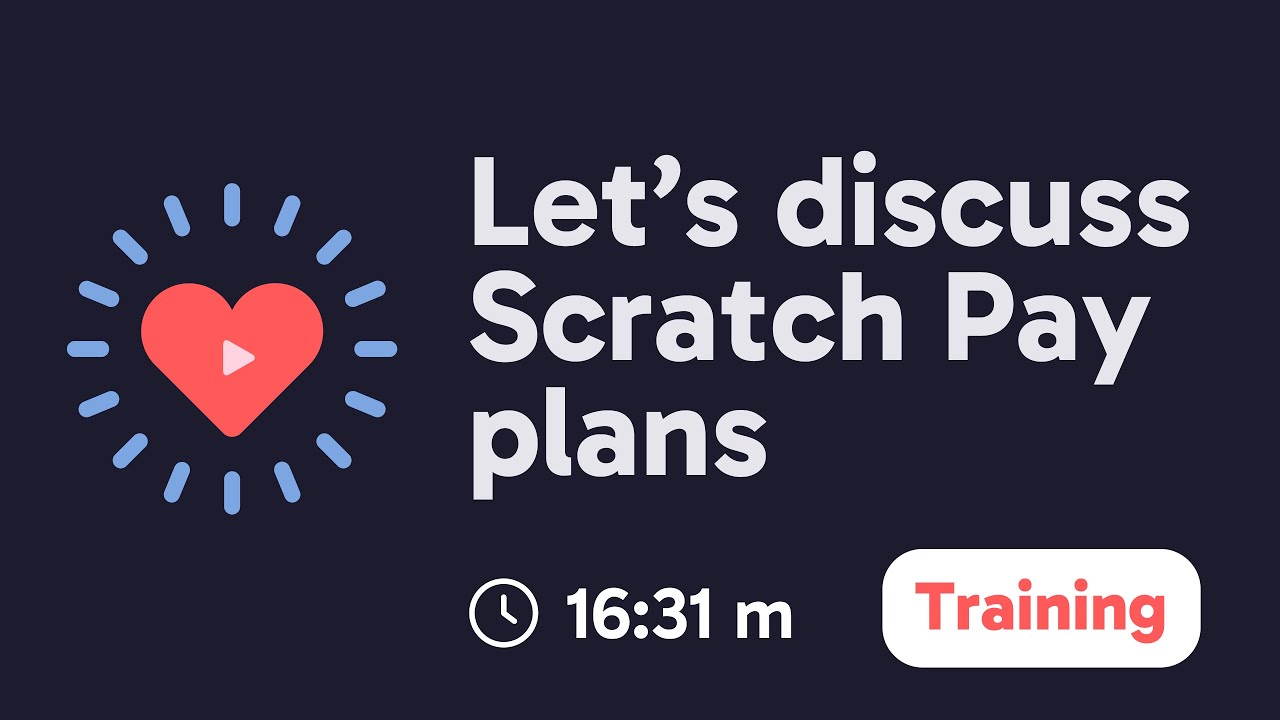 Scratch Pay Plan Training - YouTube