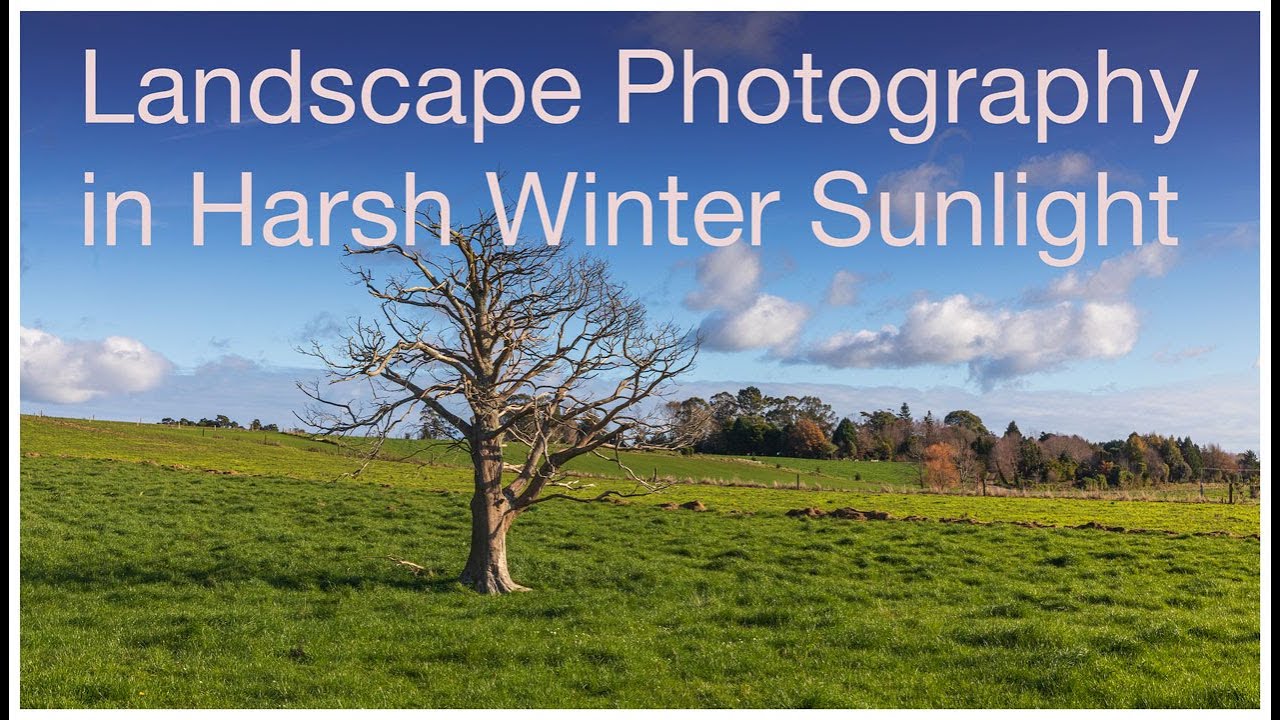 Landscape Photography in Harsh Winter Sunlight - YouTube