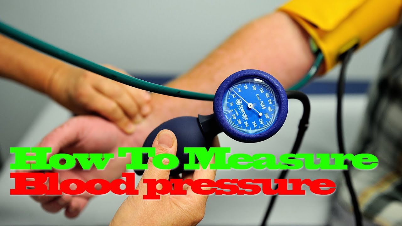 How To Measure Blood Pressure - Learn To Measure Blood Pressure And ...