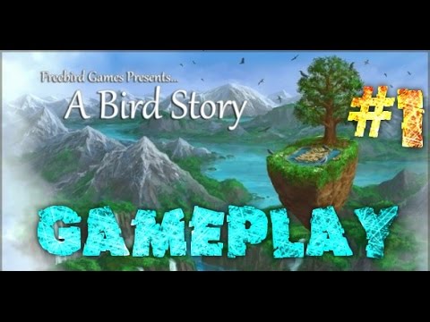 A Bird Story Gameplay Walkthrough Part 1 - YouTube