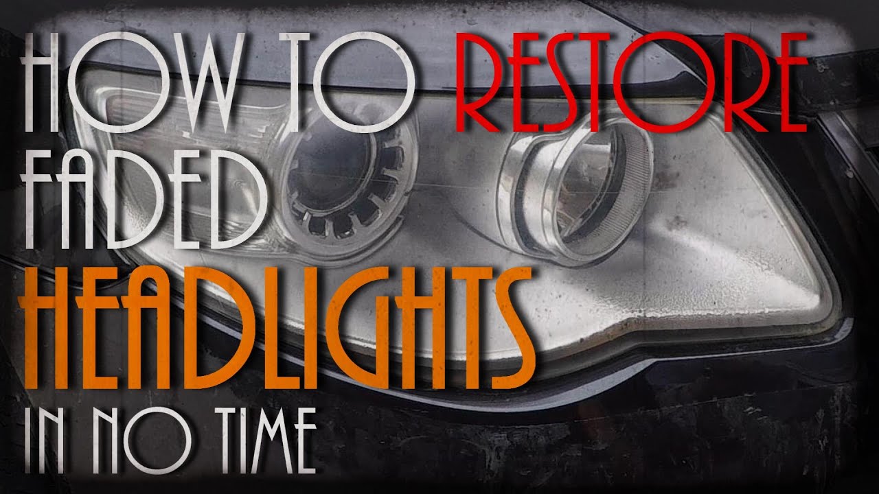 How To Restore Faded Headlights - YouTube