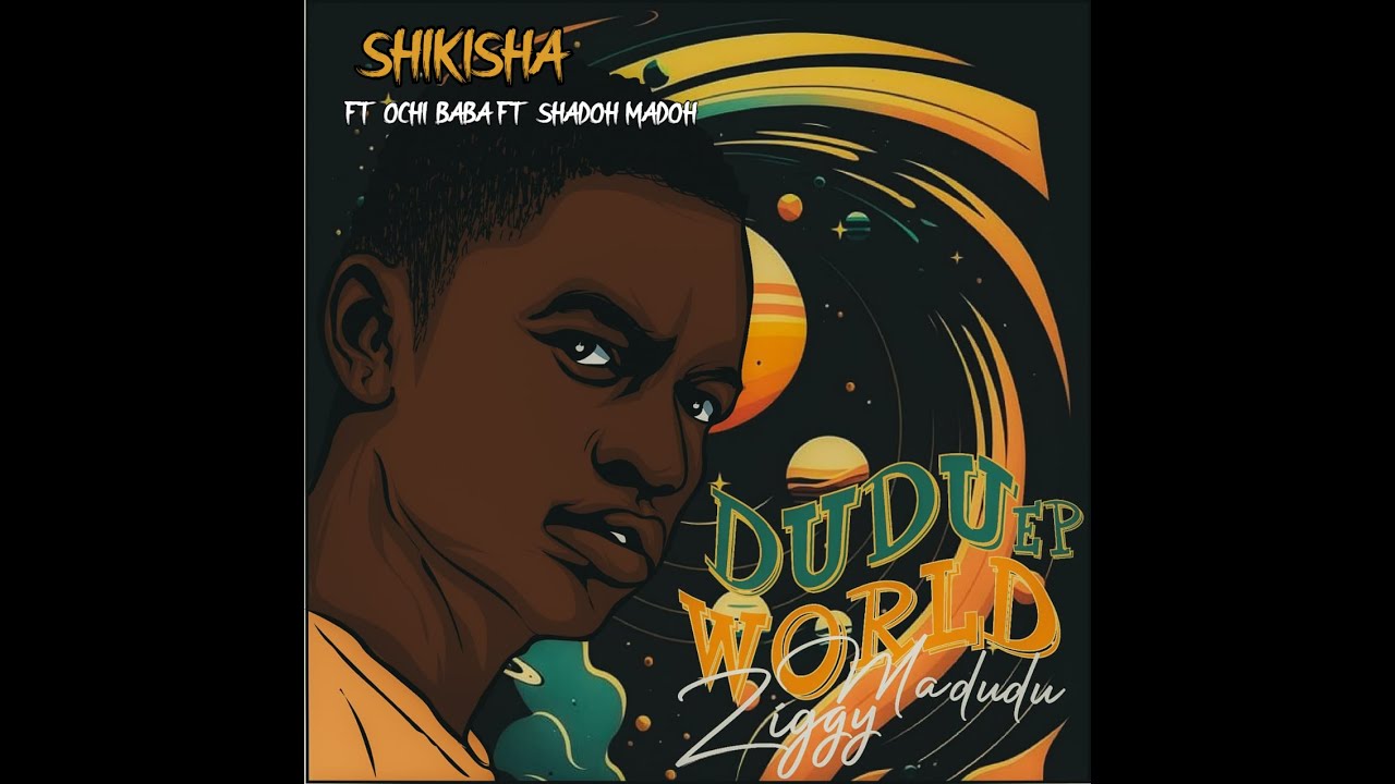 SHIKISHA _ ZIGGY MADUDU FT OCHI BABA FT SHADOH MADOH (OFFICIAL AUDIO ...