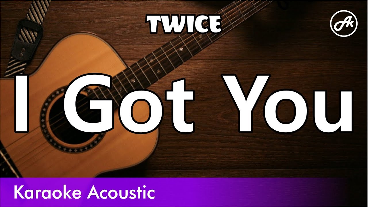 TWICE - I Got You (SLOW acoustic karaoke) - YouTube