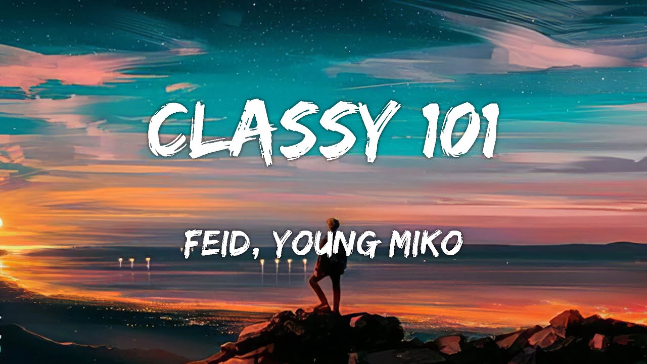 Feid, Young Miko - Classy 101 (Letra/Lyrics) - YouTube