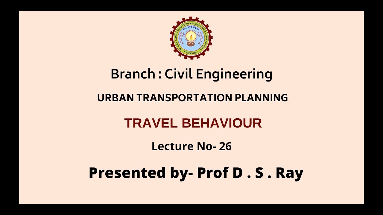 Urban Transportation Planning | Travel Behaviour | AKTU Digital ...