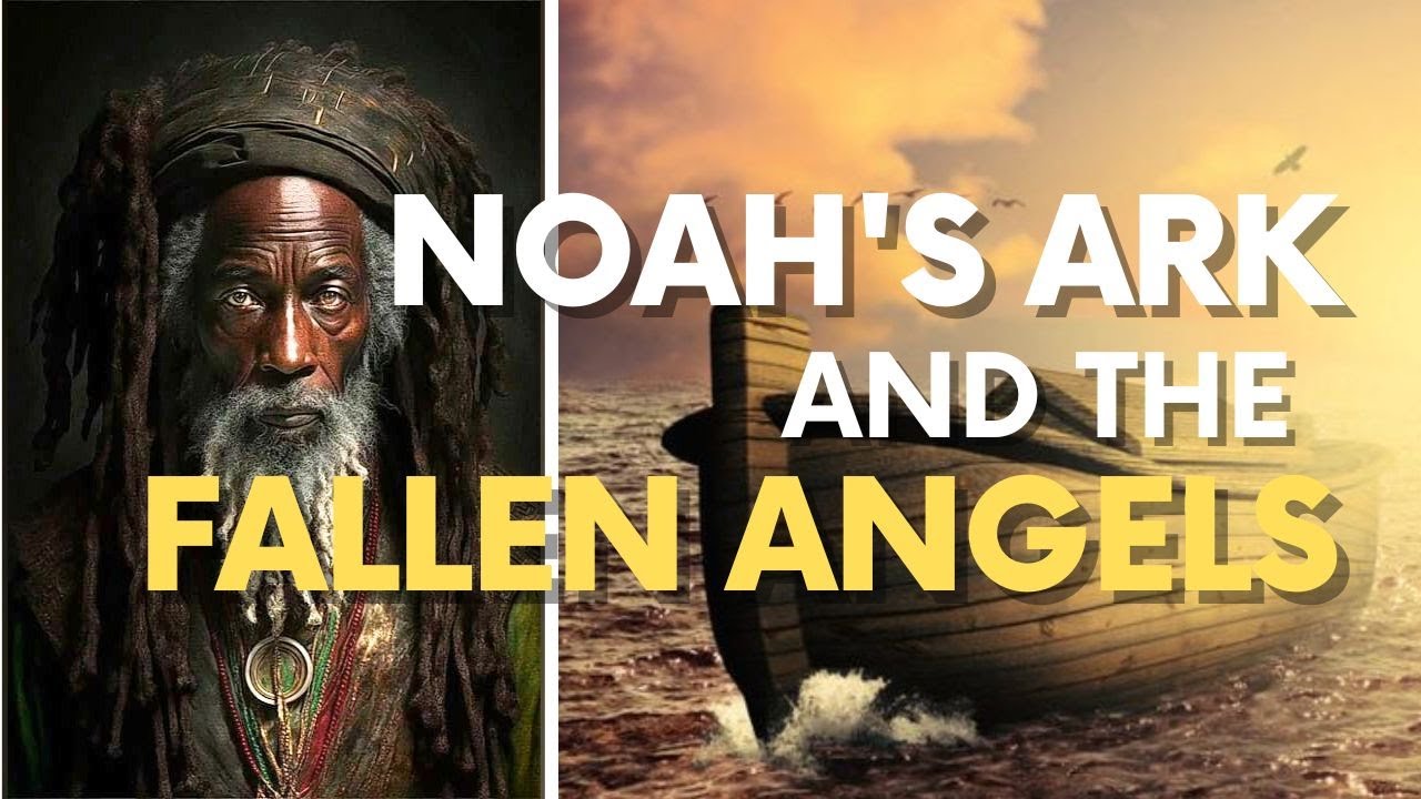 GENESIS 6: Noah's Ark & The Fallen Angels - YouTube