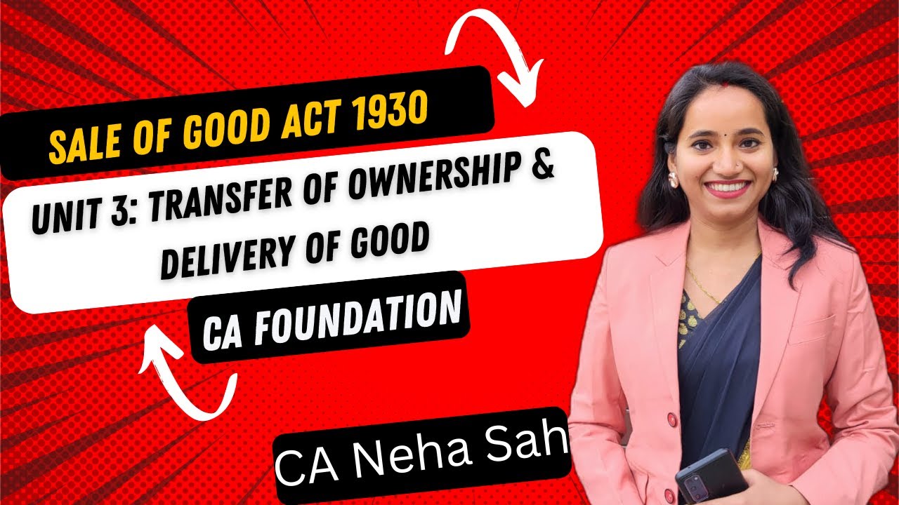 SOGA Unit 3 Part 1 CA Foundation CA Neha Sah Business Law Exam 24 & Jan ...