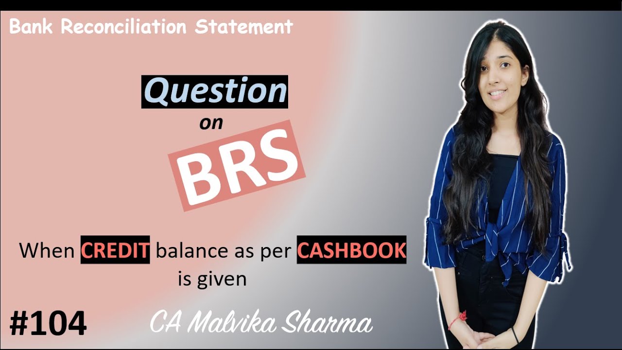 L104 - Overdraft as per Cash Book | Numerical Question | BRS Class 11 ...
