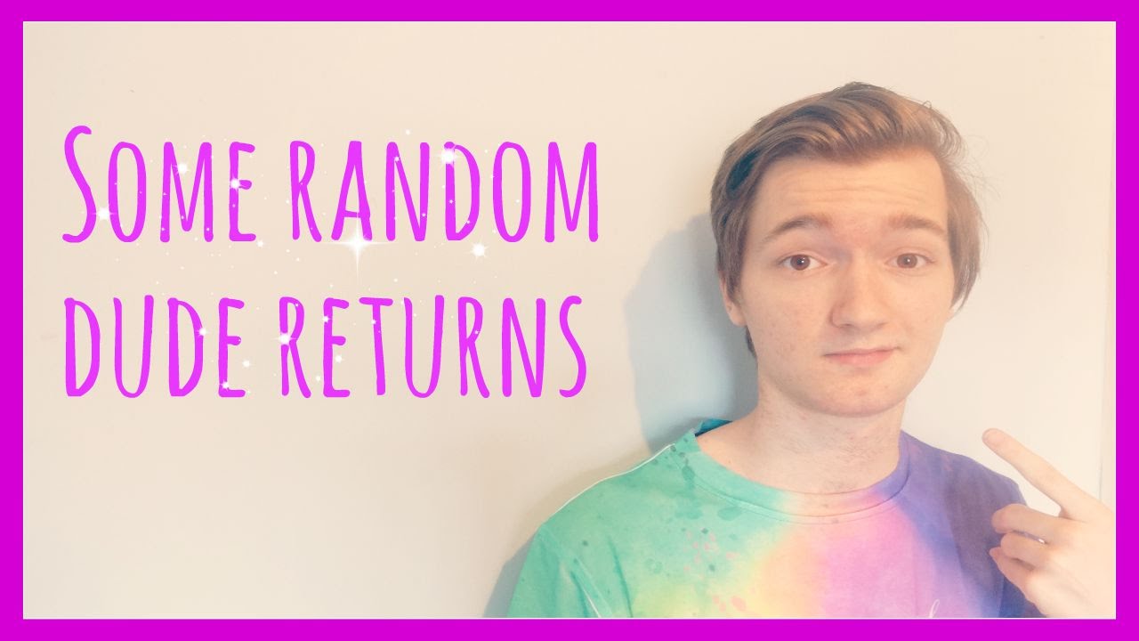 Some Random Dude Returns - YouTube