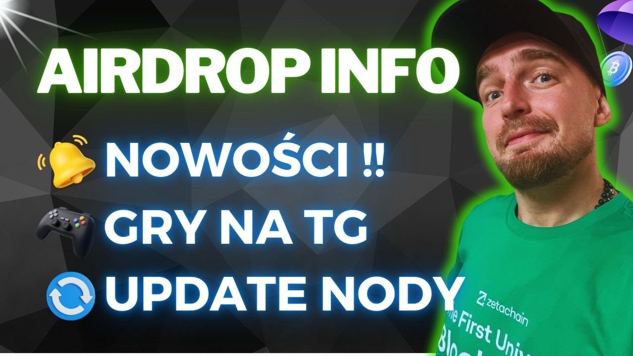 AirDrop INFO NOWOŚCI + GRY na TG + Update NODy 🚀 - YouTube