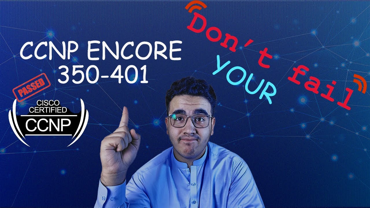 Don’t FAIL Your CCNP ENCORE ! MUST-KNOW Tips to Pass! - YouTube