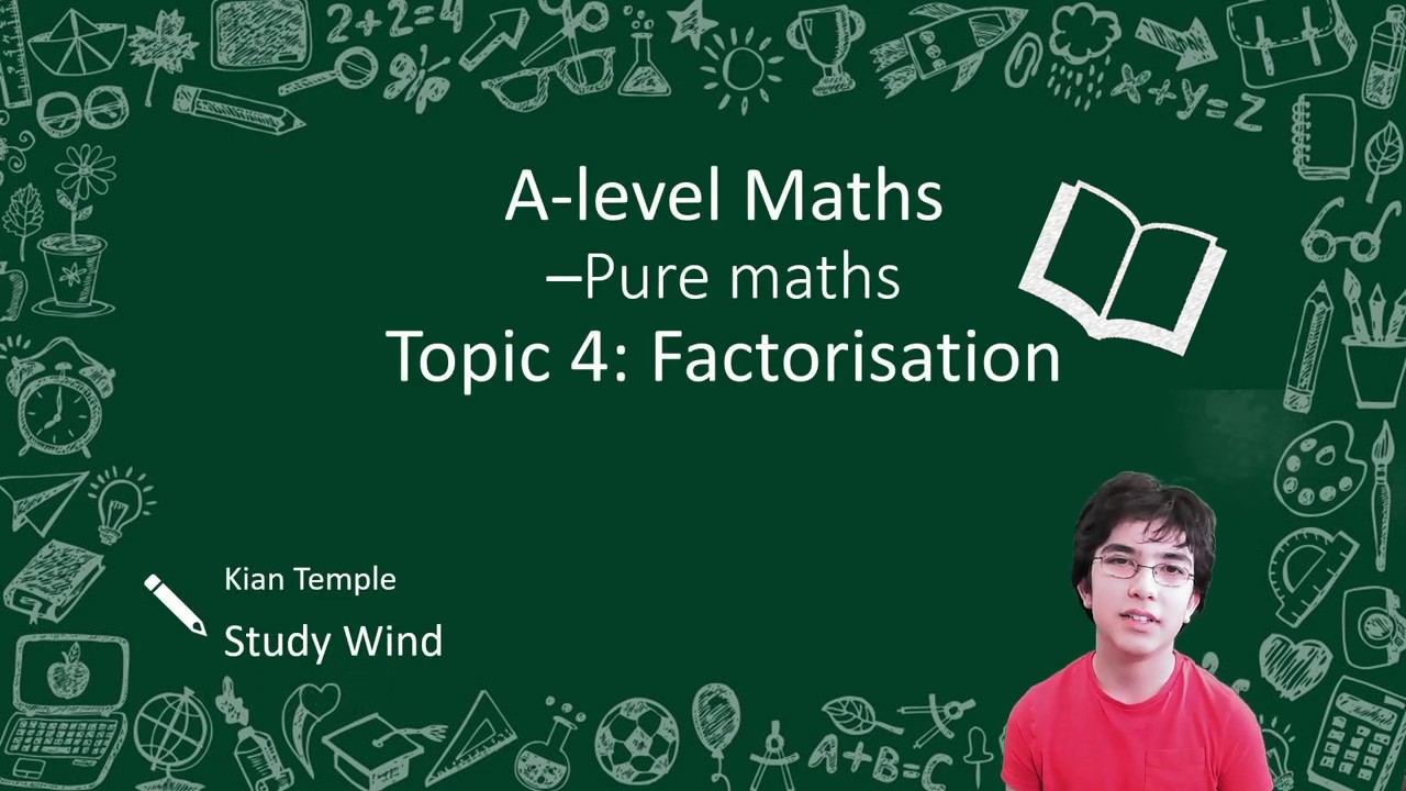 Factorisation | Lesson P4 | A-Level Maths - YouTube
