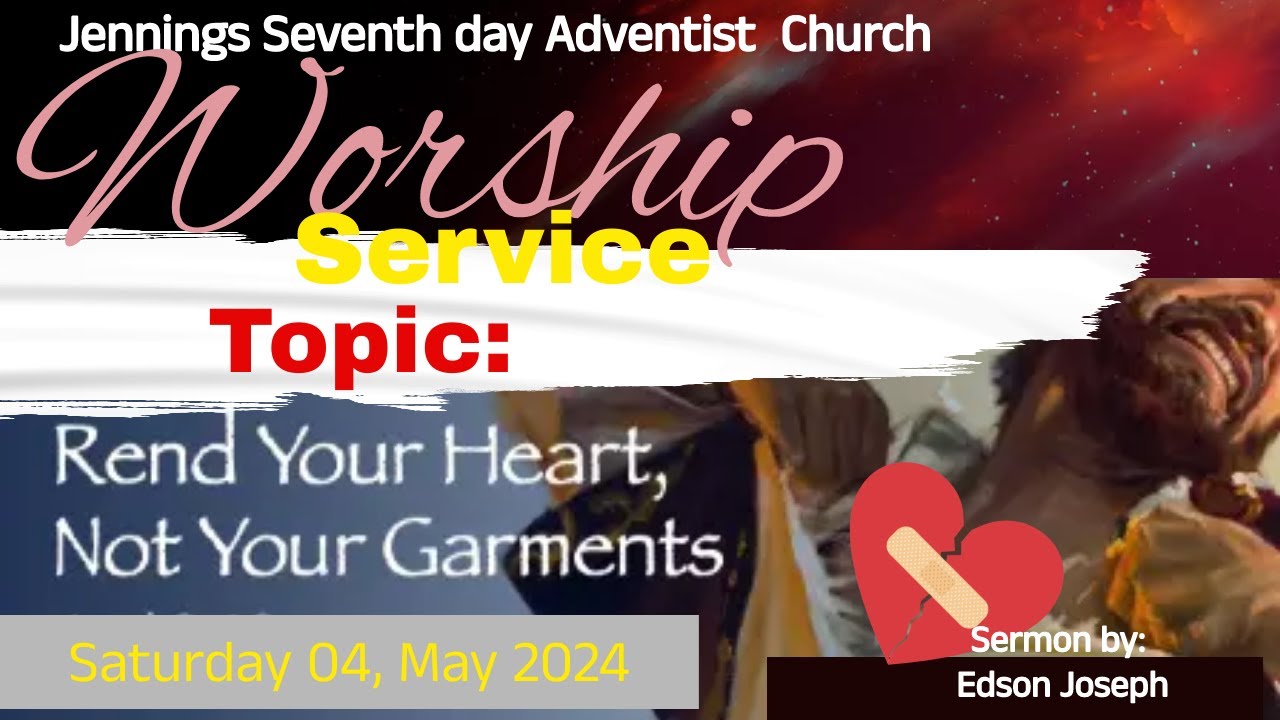 "Rend Your Heart - Not Your Garment" | Seventh-day Adventist Church ...