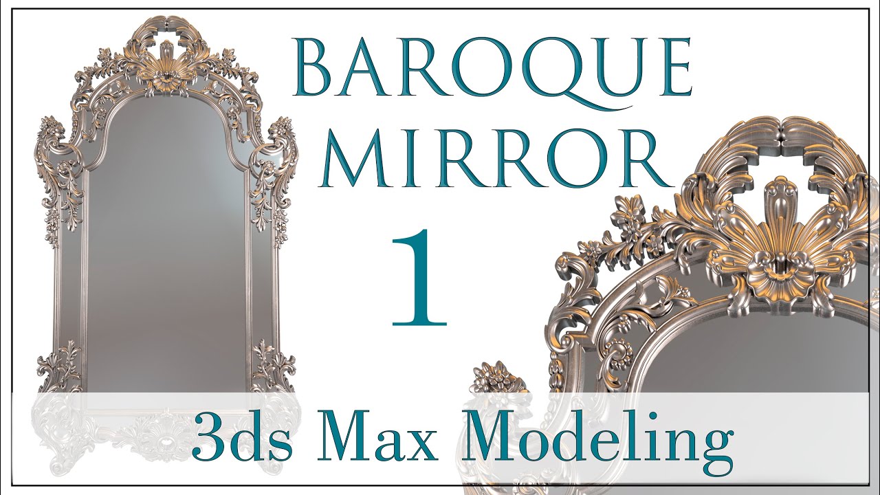 Baroque Mirror 3ds Max Modeling | Part1 - YouTube
