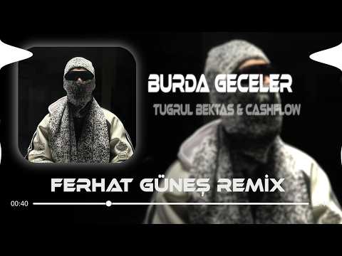 Burda Geceler - CASH FLOW & TUĞRUL BEKTAŞ ( Ferhat Güneş Remix ) Bornova Nike Air
