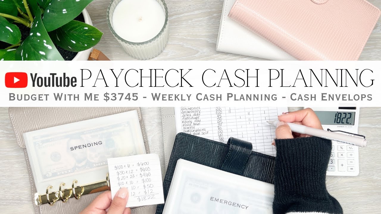 YouTube Paycheck Budget With Me $3745 | Cash Planning for the Week ...