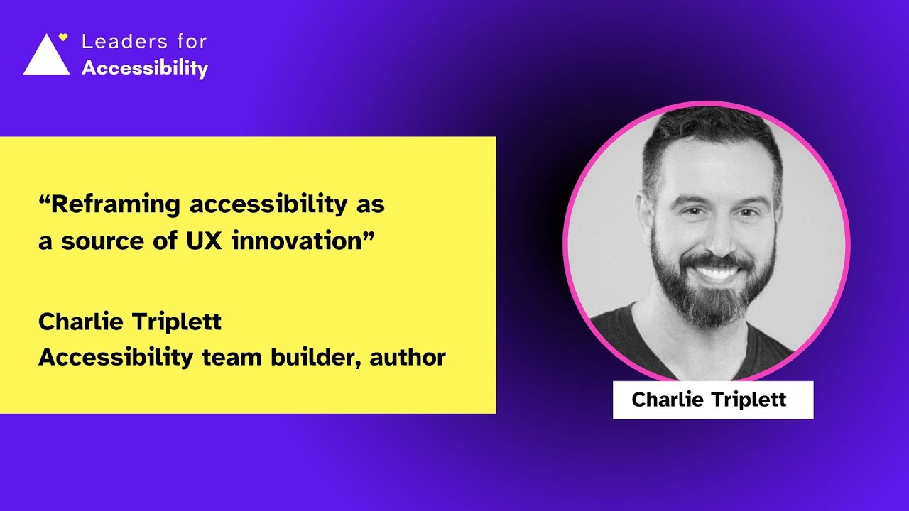 Reframing Accessibility and Innovation - Charlie Triplett - YouTube