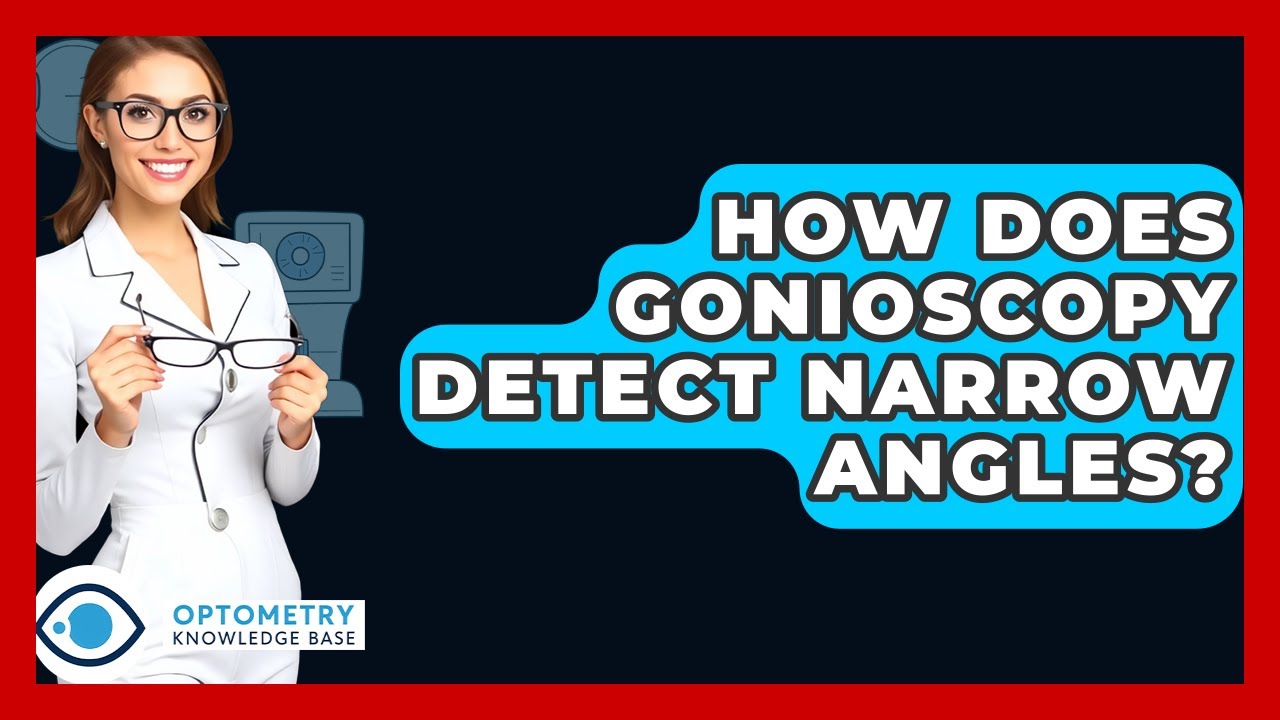 How Does Gonioscopy Detect Narrow Angles? - Optometry Knowledge Base - YouTube