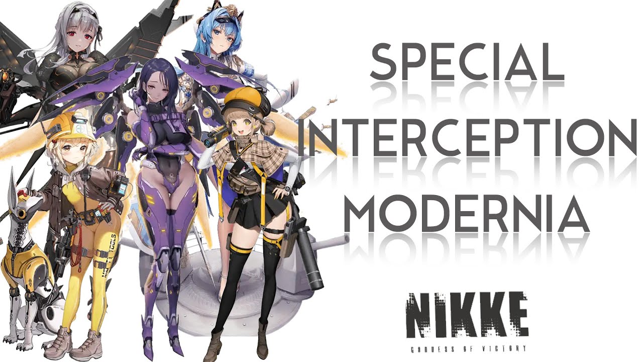 Special Interception - Modernia w/ Isabel, Novel, and Modernia | Nikke ...