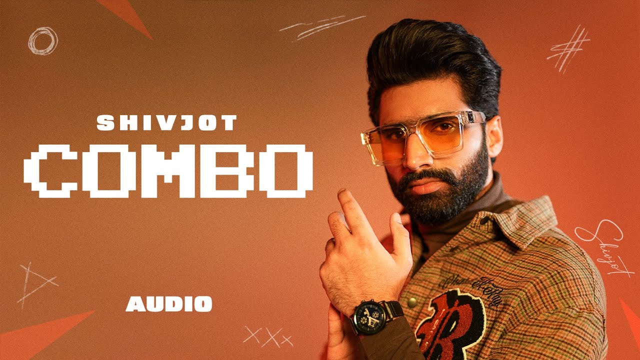 Combo (Full Audio) | Shivjot Ft Mehar Vaani | Desi Crew | Latest ...