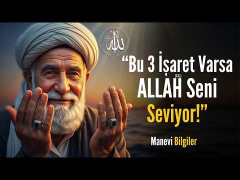 Bu 3 İŞARET Varsa Allah SENİ Seviyor! Hemen Kontrol Et...