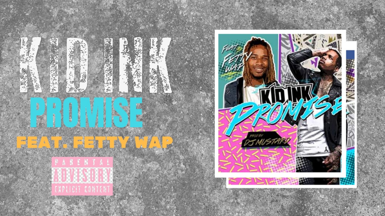 Kid Ink Feat. Fetty Wap - Promise - YouTube