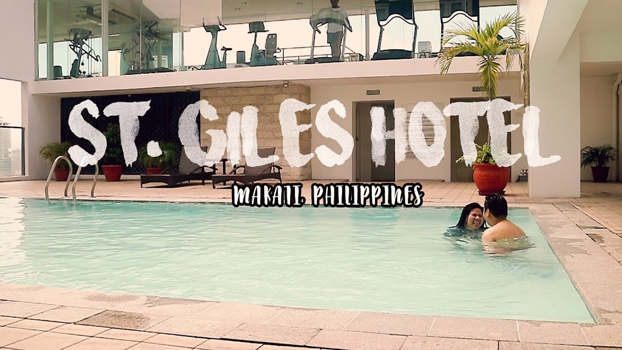 St. GIles Hotel Makati | Summer Staycation 2019 - YouTube
