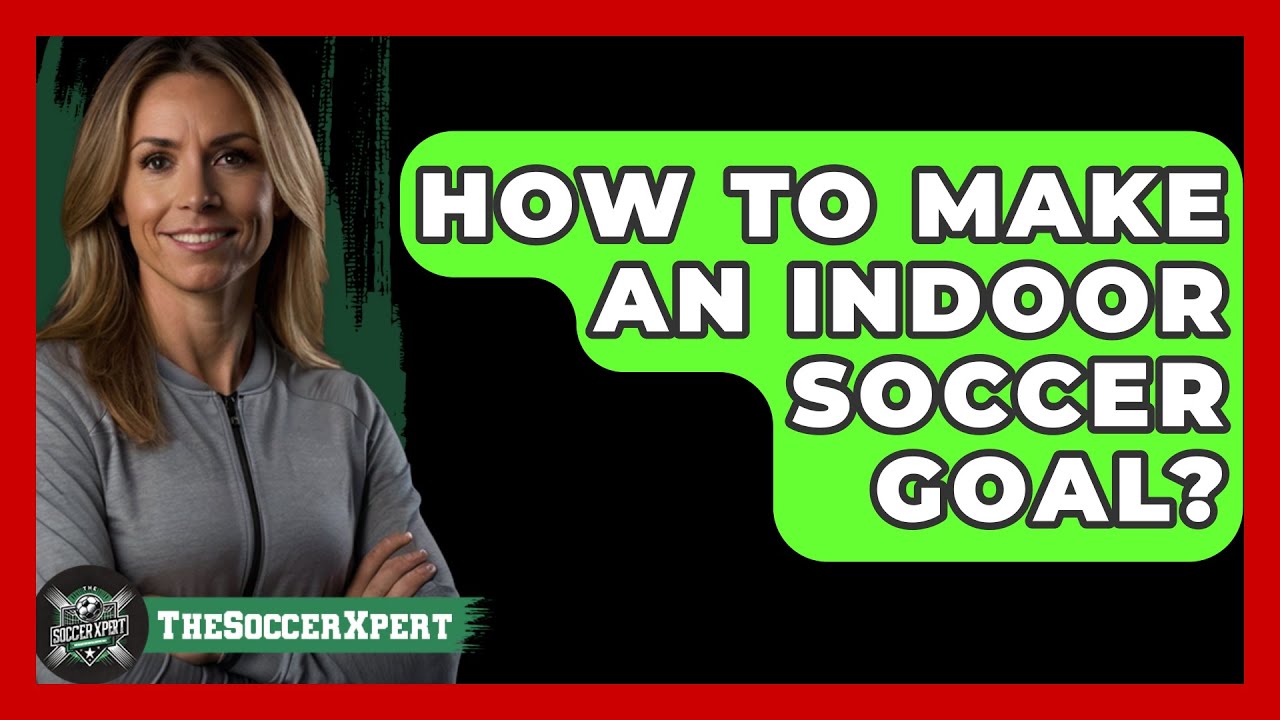 How To Make An Indoor Soccer Goal? - The Sport Xpert - YouTube