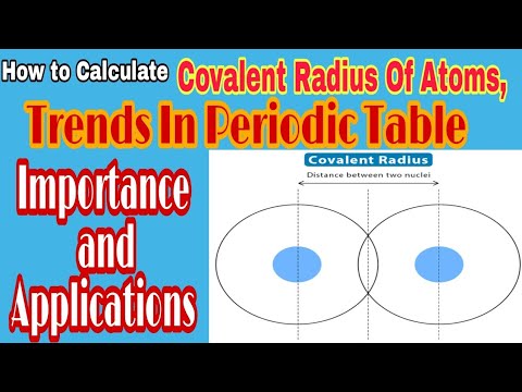 Periodic Table Trends | Covalent Radius Of Atoms | How to Calculate ...