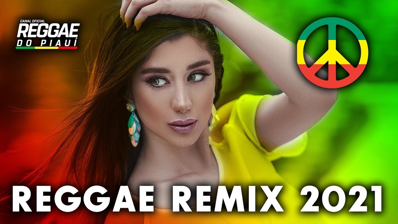 Melhor Reggae Internacional 2021 - REGGAE DO PIAUÍ - YouTube