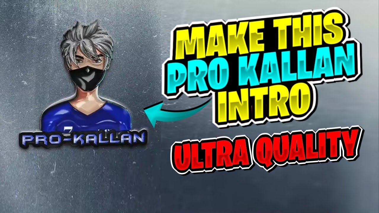 HOW TO MAKE INTRO LIKE PRO KALLAN🤩😍 ULTRA QUALITY🔥 - YouTube