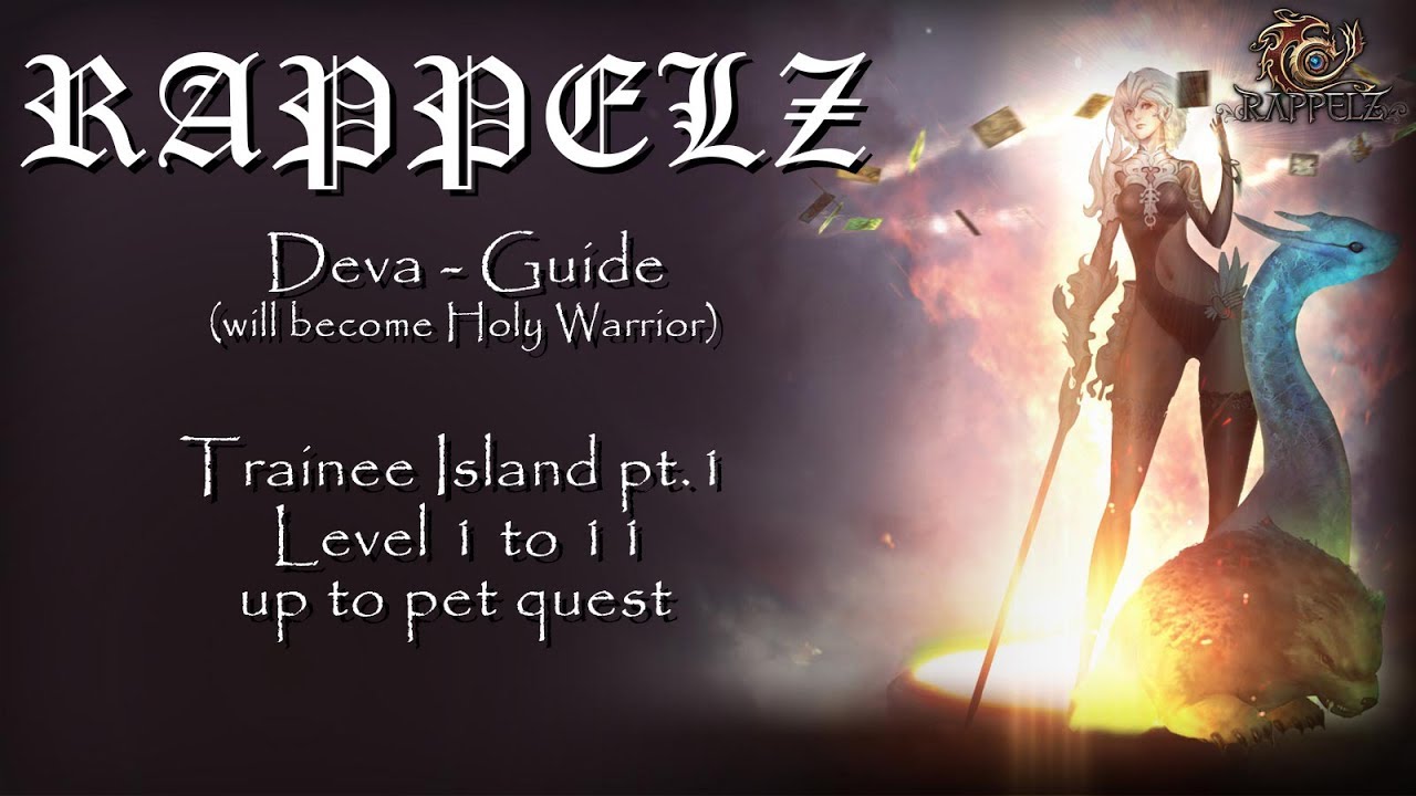 Let’s Play Rappelz - Deva - Guide Class pt. 1 Creation to level 11 (pet ...