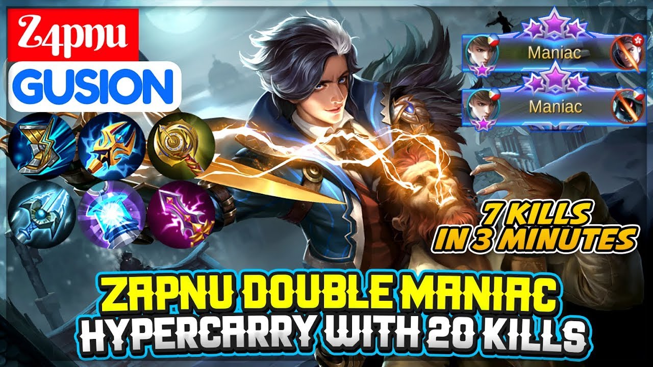 Zapnu Double MANIAC, Hypercarry With 20 Kills [ Z4pnu Gusion ] Mobile ...