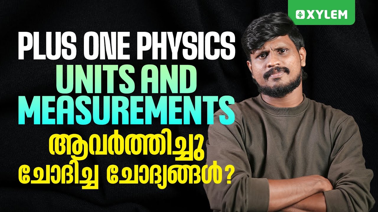 Plus One Physics Unit and Measurement ആവർത്തിച്ചു ചോദിച്ച ചോദ്യങ്ങ ...