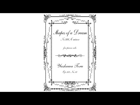 YASKAWA Toru: Shapes of a Dream No.998 for Piano Solo