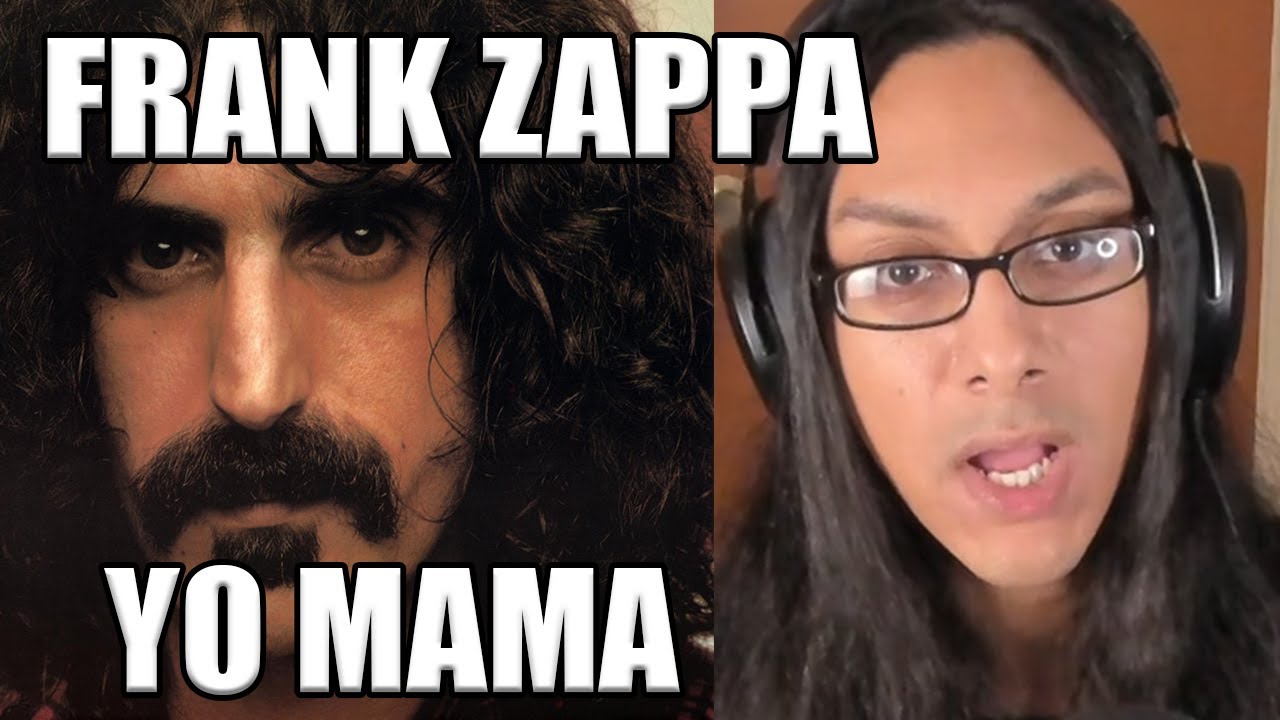 This song is WILD! Frank Zappa Yo Mama Reaction - YouTube