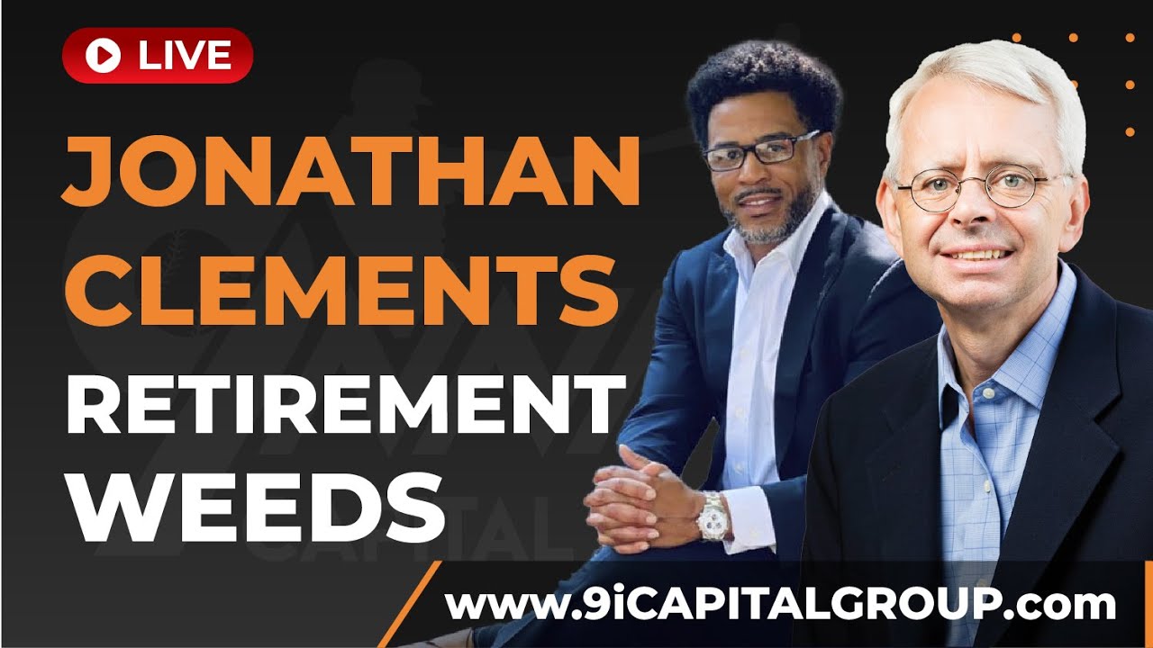 Episode 63: Into The Retirement "WEEDS" with Jonathan Clements ...