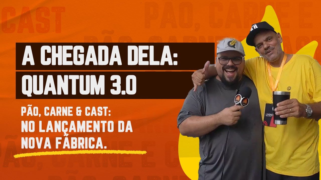 Fomos Na Nova Fábrica da Quantum e Descobrimos o Segredo do Sucesso - Pão, Carne & Cast Visita ...