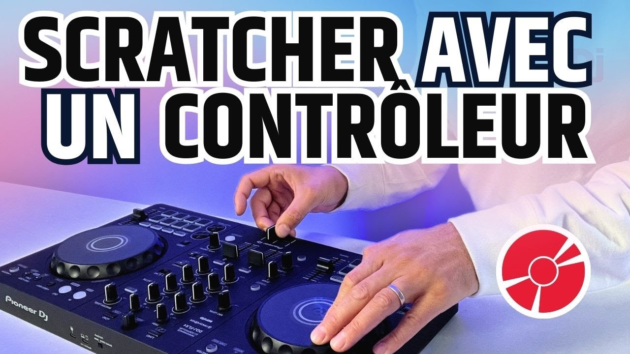 Comment FAIRE DU SCRATCH FACILEMENT avec un CONTROLEUR Dj ? - YouTube