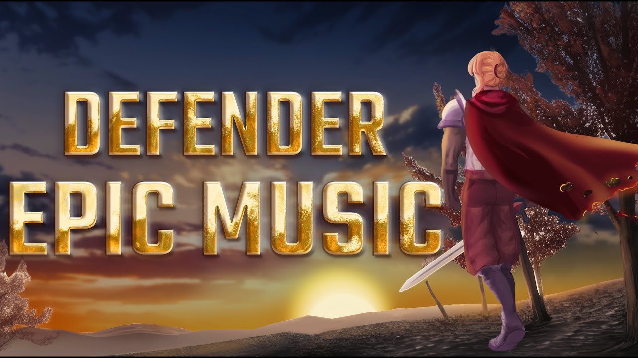 Defender | Best Epic Music 2023 | Epic Heroic Powerful Music - YouTube ...