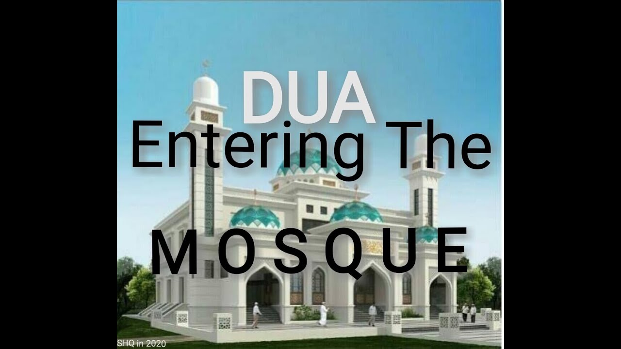 DUA FOR ENTERING THE MOSQUE|DUA WHEN ENTERING THE MASJID|DUA WITH ...