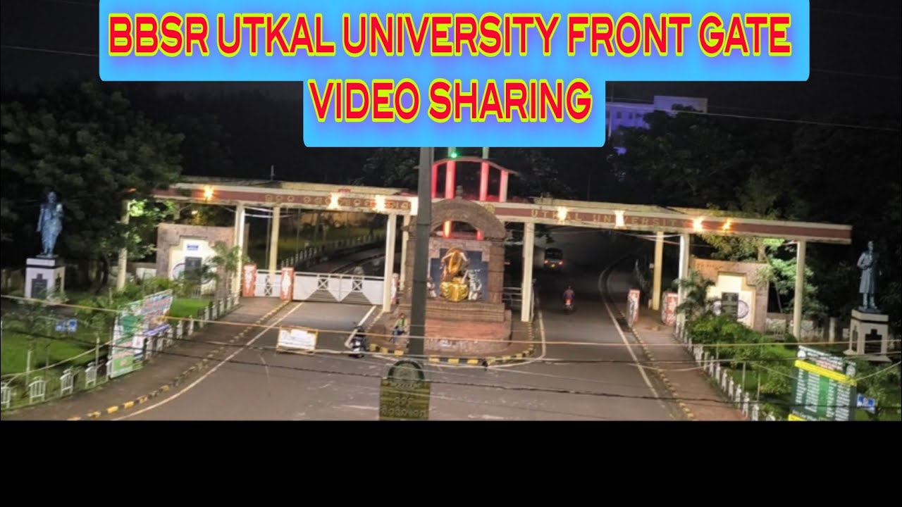 BBSR UTKAL UNIVERSITY FRONT GATE 👉☝️👈#frontgate #youtubevideos #viral # ...