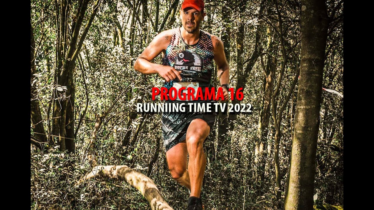 RUNNING TIME TV PROGRAMA 16 (TEMPORADA 2022) - YouTube