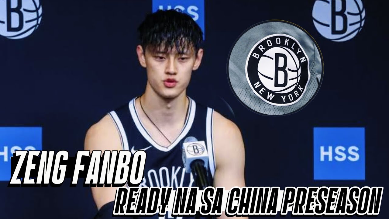 Nets' Zeng Fanbo Ready na for NBA China Preseason - YouTube