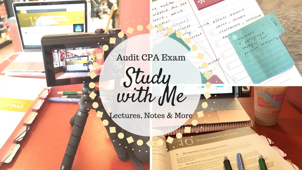 Study with Me | Audit CPA Exam | Watching Lectures, Taking Notes ...