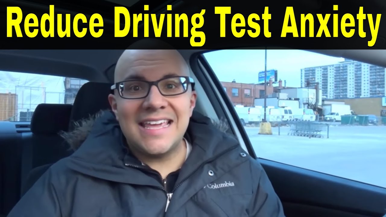 7 Tips To Reduce Driving Test Anxiety - YouTube