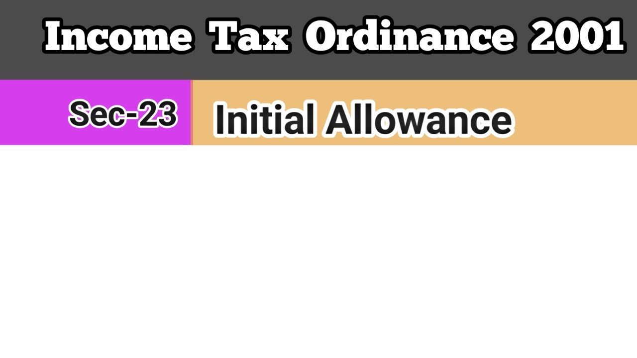 Sec-23 "Initial Allowance" ITO 2001 - YouTube